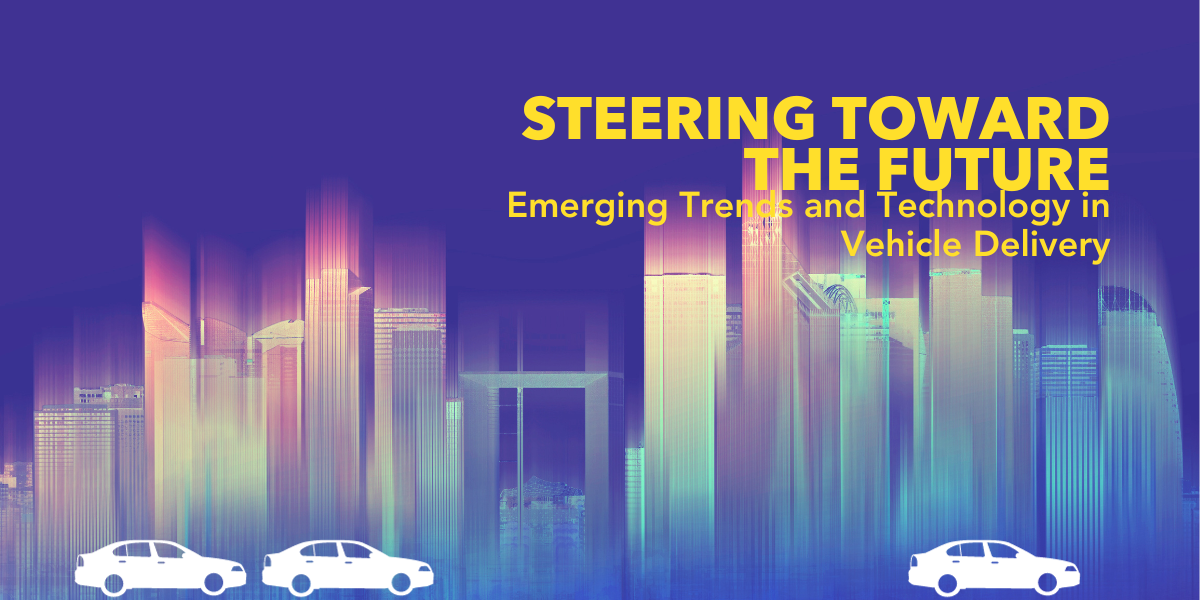Steering Toward the Future: Emerging Trends and Technology in Vehicle Delivery